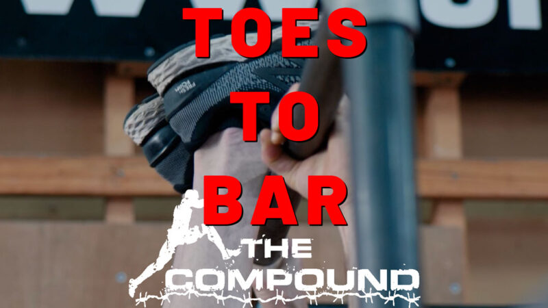 The Toes-To-Bar Compound Challenge - The Compound